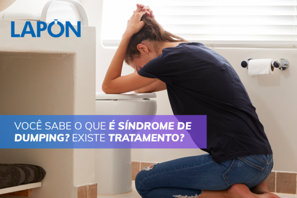 Síndrome de Dumping: Conheça todos os detalhes!